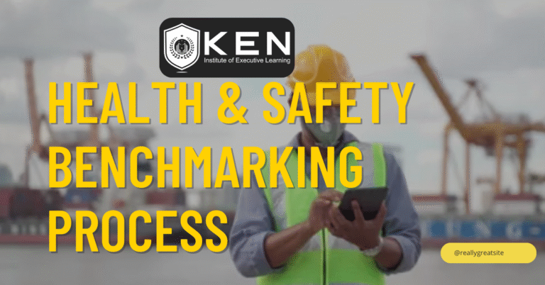 HEALTH & SAFETY BENCHMARKING PROCESS - Ken Institute
