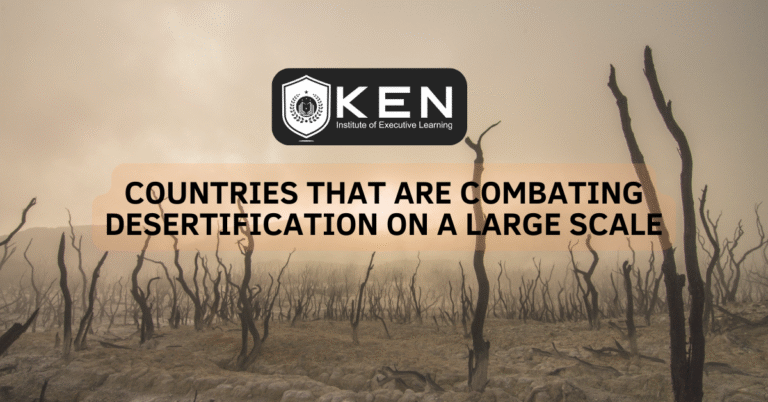 Countries that are combating Desertification on a Large Scale - Ken ...
