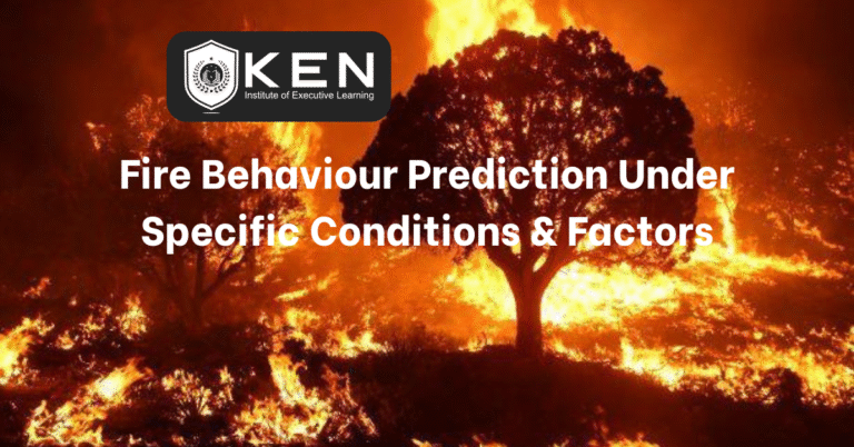 Fire Behaviour Prediction Under Specific Conditions & Factors -Ken ...